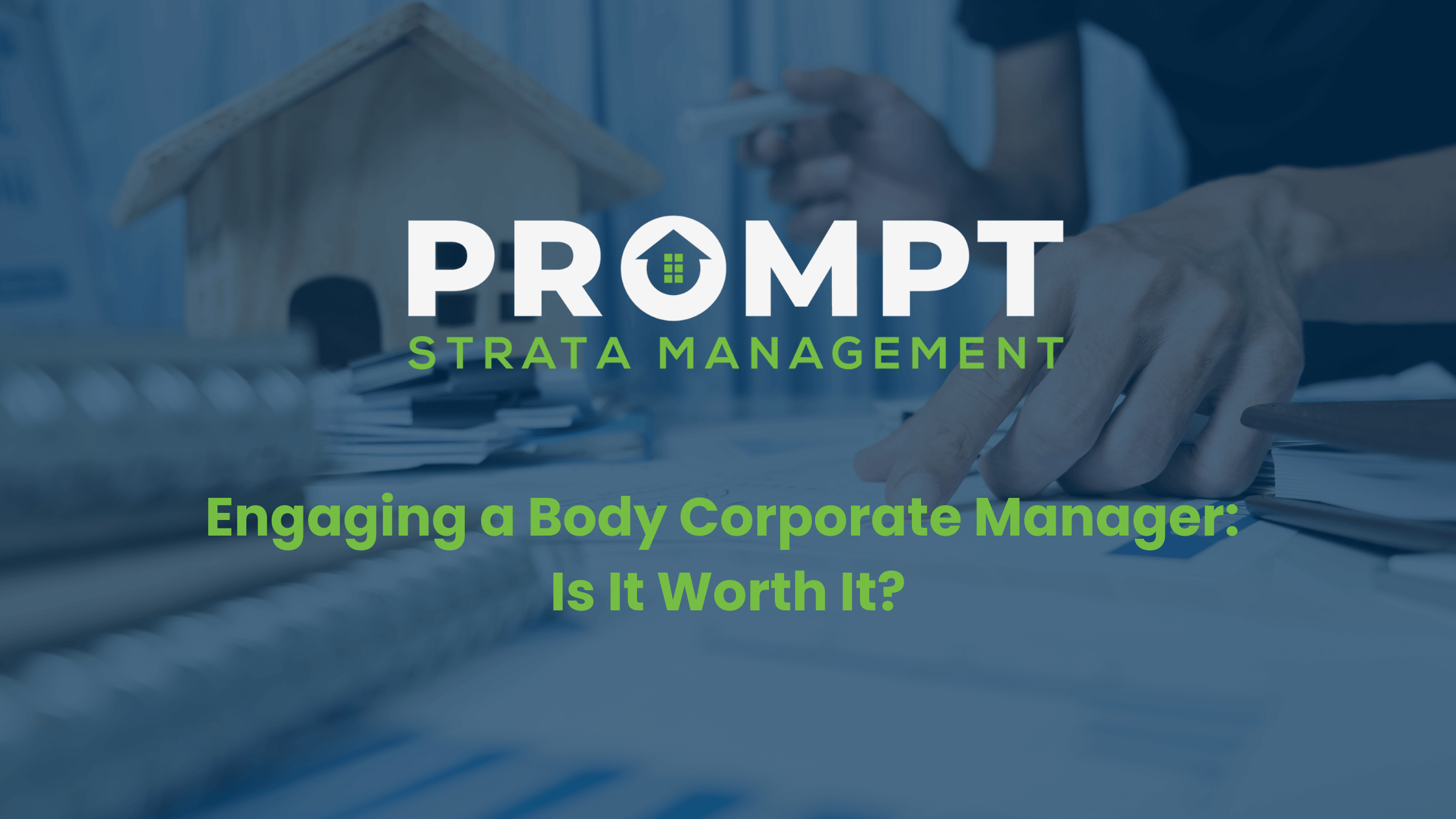 Engaging a Body Corporate Manager: Is It Worth It?